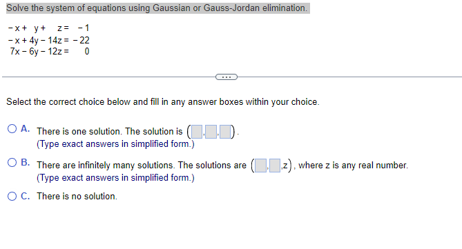 Solved Solve the system of equations using Gaussian or | Chegg.com