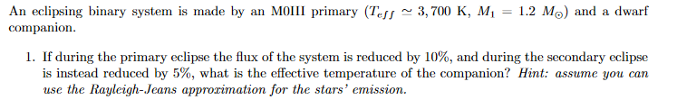 An eclipsing binary system is made by an MOIII | Chegg.com