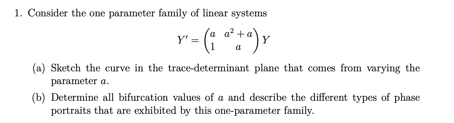 Solved 1. Consider the one parameter family of linear | Chegg.com
