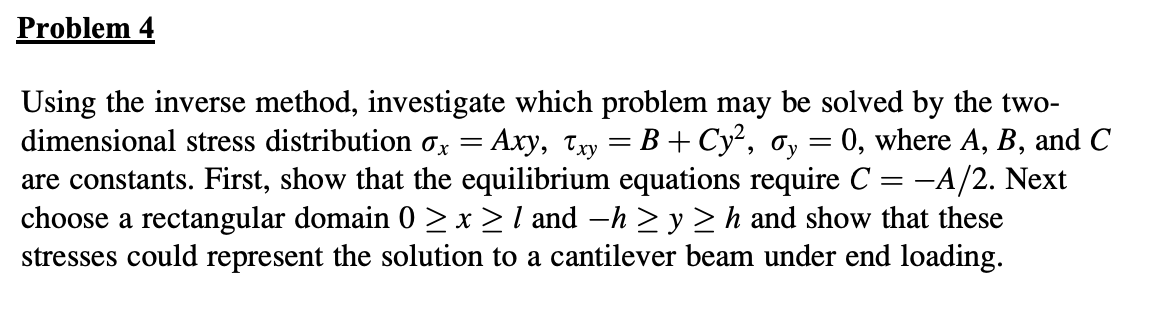 Solved Problem 4 Using the inverse method, investigate which | Chegg.com