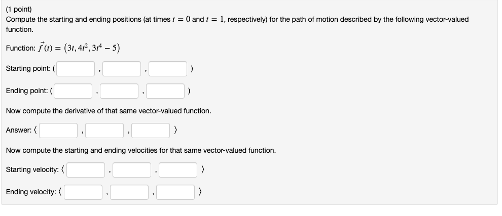 Solved (1 point) Compute the starting and ending positions | Chegg.com