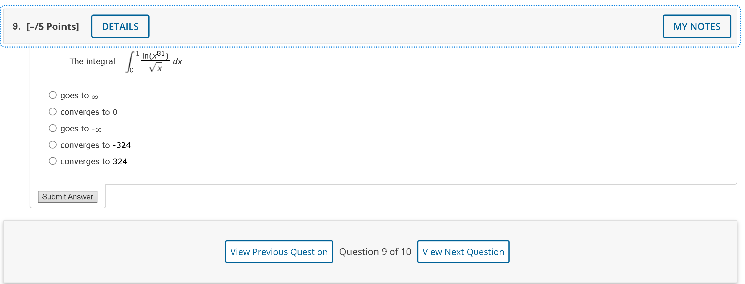 Solved The integral ∫01xln(x81)dx goes to ∞ converges to 0 | Chegg.com