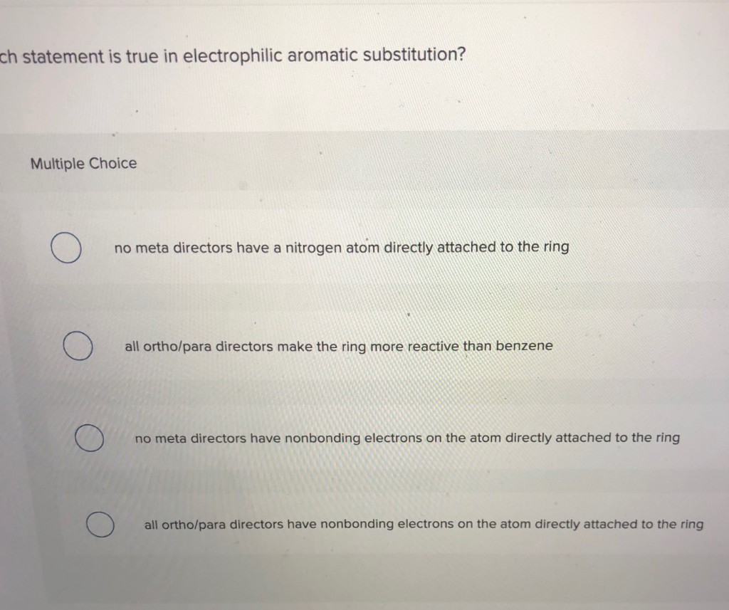 Solved ch statement is true in electrophilic aromatic | Chegg.com