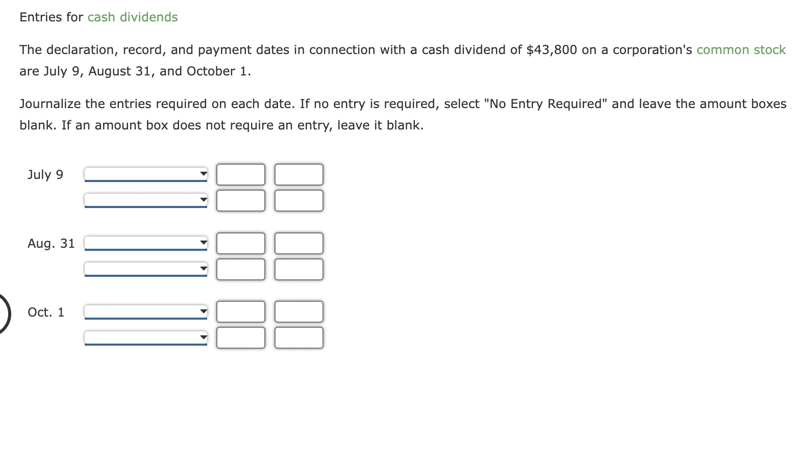 Solved Entries for cash dividendsThe declaration, record, | Chegg.com