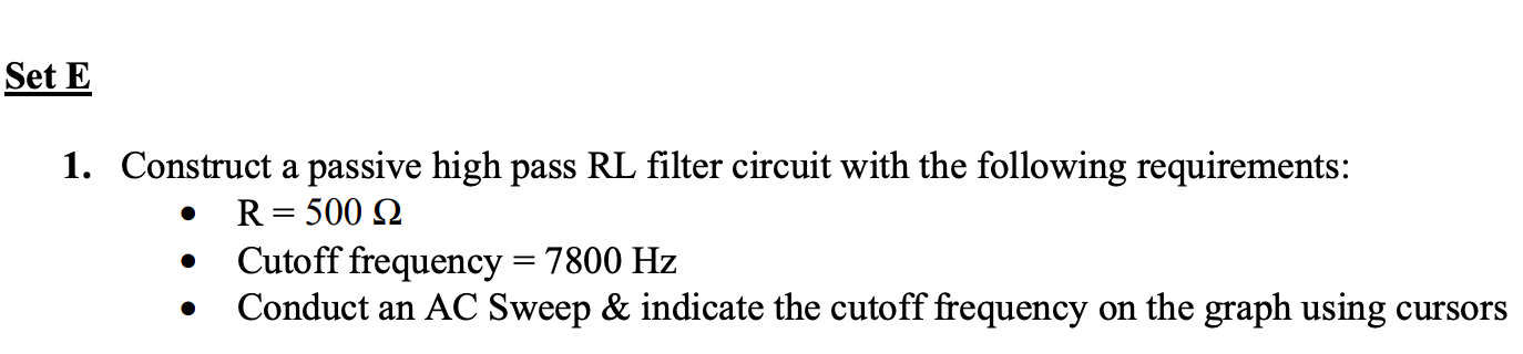 Solved Set E 1. Construct a passive high pass RL filter | Chegg.com