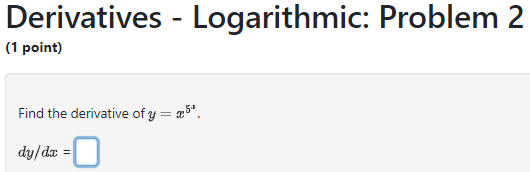 Solved Derivatives - Logarithmic: Problem 2 (1 point) Find | Chegg.com