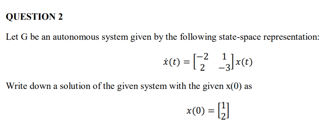Solved QUESTION 2 Let G be an autonomous system given by the | Chegg.com