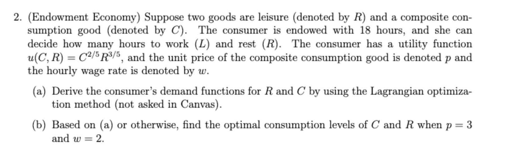 Solved (Endowment Economy) Suppose two goods are leisure | Chegg.com