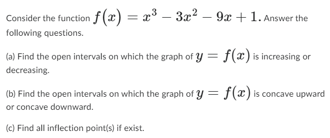 Solved Consider the function f(x)=x3−3x2−9x+1. Answer the | Chegg.com