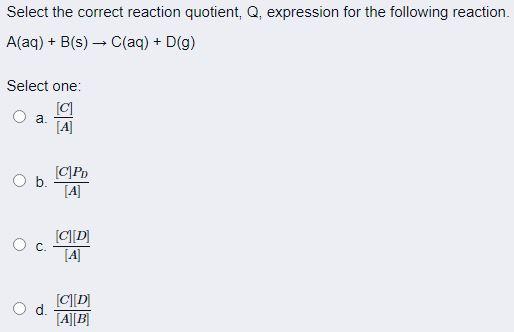 Solved Select the correct reaction quotient, Q, expression | Chegg.com