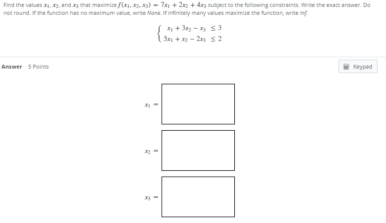 Solved Find the values X1, X2, and x3 that maximize f(x1, | Chegg.com