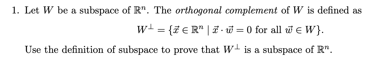 Solved W⊥={x∈Rn∣x⋅w=0 for all w∈W} Use the definition of | Chegg.com
