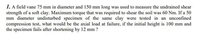 Solved 1. A field vane 75 mm in diameter and 150 mm long was | Chegg.com