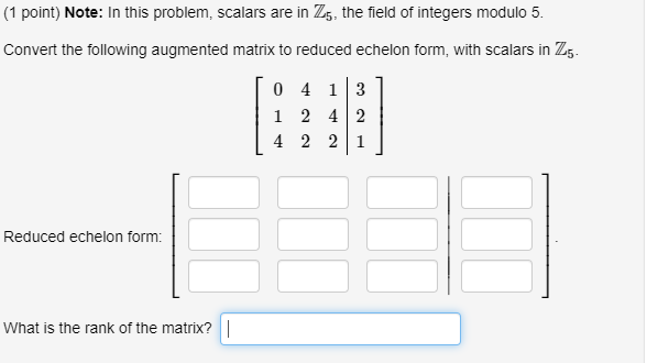 Solved (1 point) Note: In this problem, scalars are in Zs, | Chegg.com