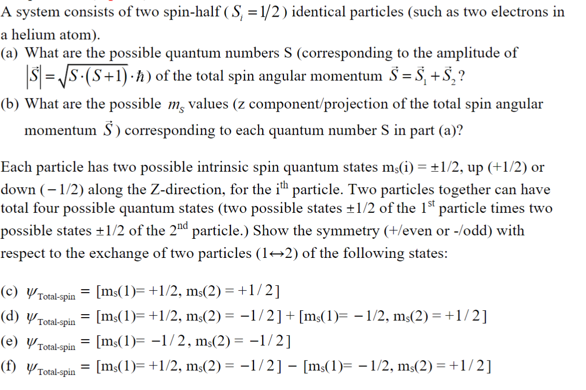 Solved A system consists of two spin-half ) ﻿identical | Chegg.com