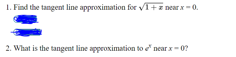 Solved 1. Find The Tangent Line Approximation For 1+x Near 