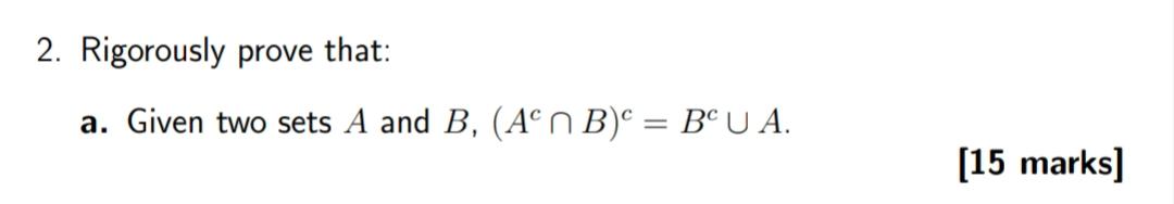 Solved 2. Rigorously prove that: a. Given two sets A and | Chegg.com