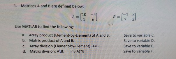 Solved 1. Matrices A and B are defined below: A = [10 : | Chegg.com