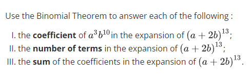 [Solved]: Use the Binomial Theorem to answer each of the f