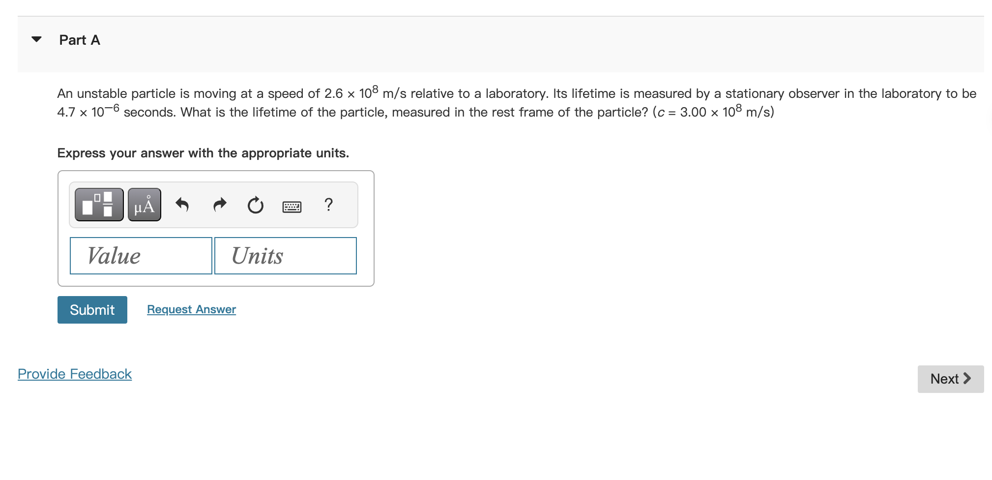 Solved Part AAn ﻿unstable particle is ﻿moving at ﻿a speed | Chegg.com