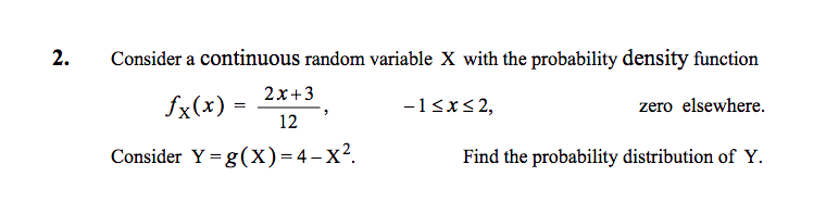 Solved 2. Consider a continuous random variable X with the | Chegg.com