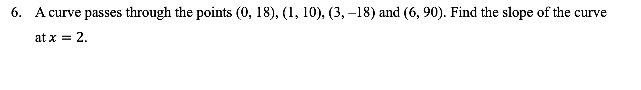 Solved 6. A curve passes through the points | Chegg.com