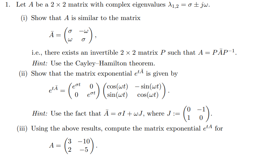 Solved Let A be a 2×2 matrix with complex eigenvalues | Chegg.com