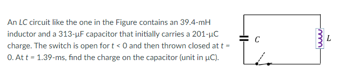 Solved An LC circuit like the one in the Figure contains an | Chegg.com