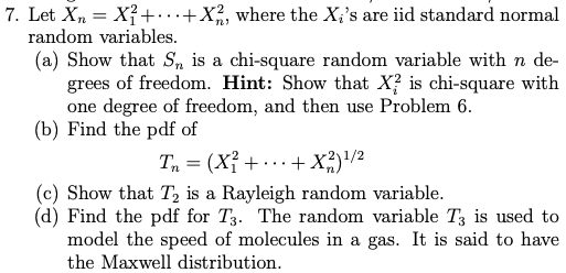 Solved 7. Let Xn Xi++X2, where the Xi's are iid standard | Chegg.com