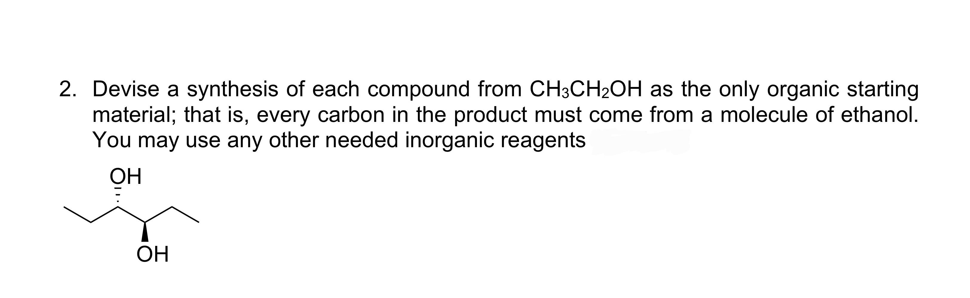 Solved 2. Devise a synthesis of each compound from CH3CH2OH | Chegg.com