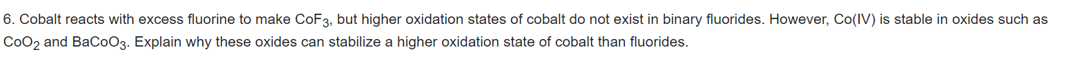 Solved 6. Cobalt reacts with excess fluorine to make CoF3, | Chegg.com