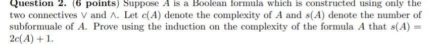 Solved Question 2. (6 points) Suppose A is a Boolean formula | Chegg.com