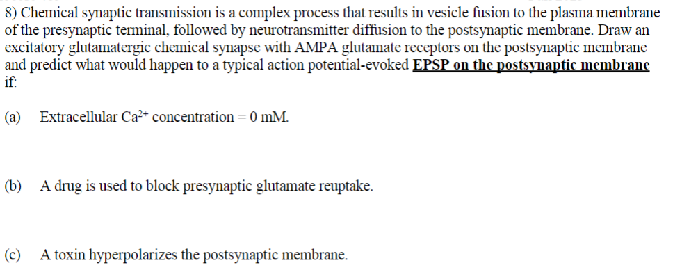 Solved 8) Chemical synaptic transmission is a complex | Chegg.com