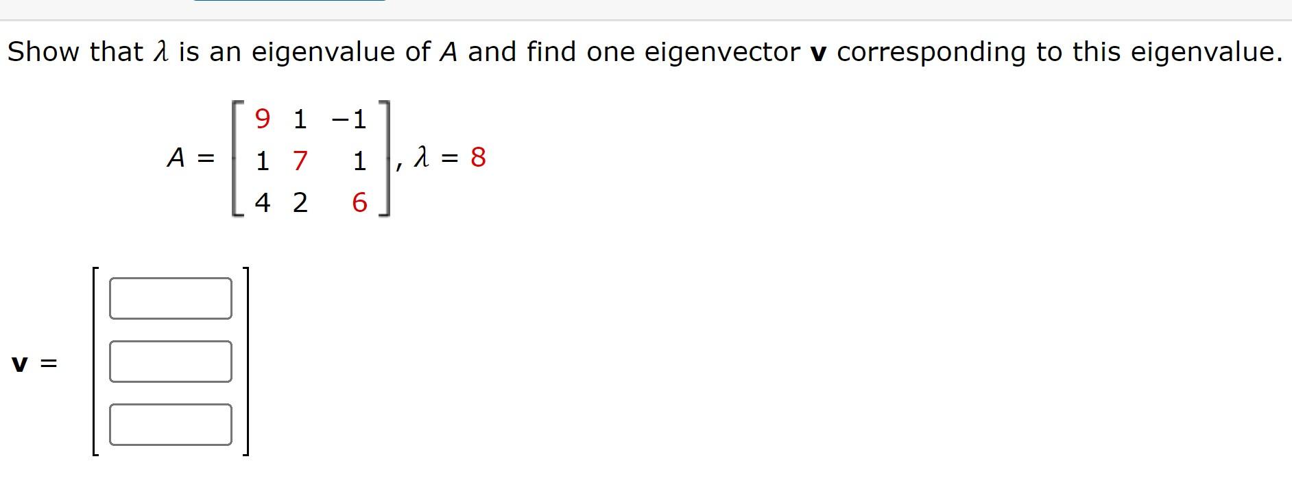 Solved Show that λ is an eigenvalue of A and find one | Chegg.com