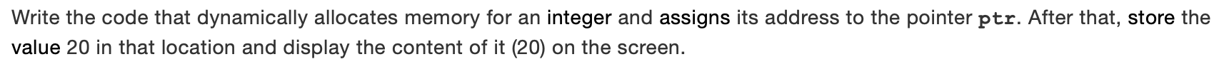 Solved Write The Code That Dynamically Allocates Memory For Chegg