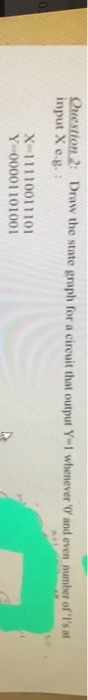 Question 2: input X e.g. : Draw the state graph for a | Chegg.com