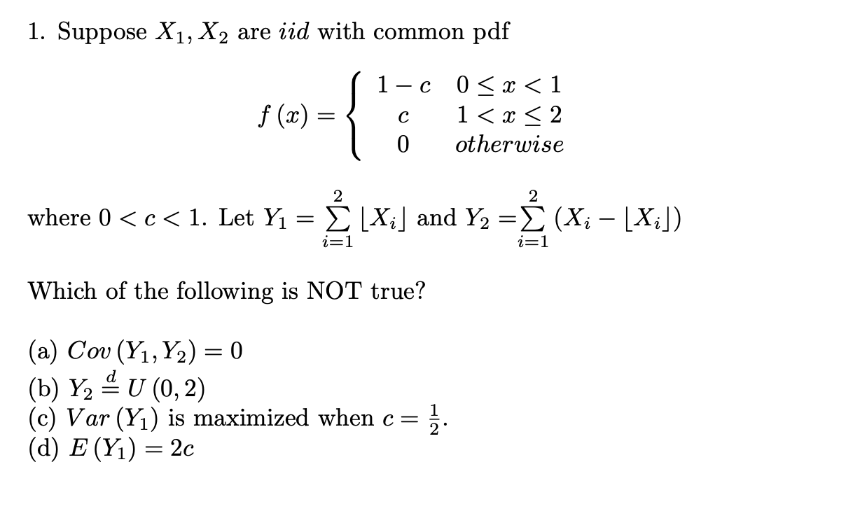 Solved 1. Suppose X1, X2 are iid with common pdf 1 - C f (2) | Chegg.com