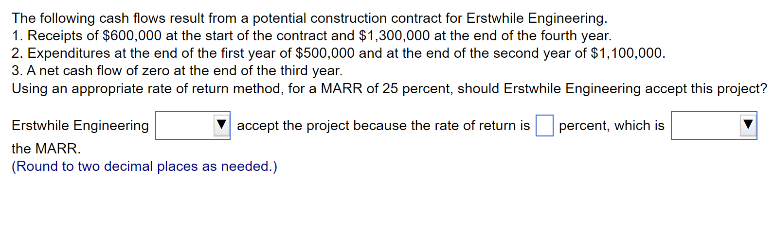 [Solved]: The following cash flows result from a potential