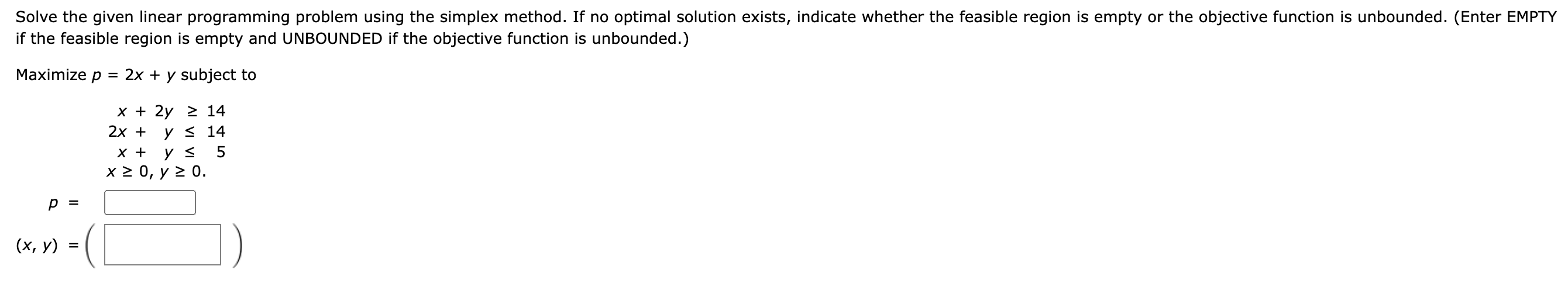 Solved if the feasible region is empty and UNBOUNDED if the | Chegg.com