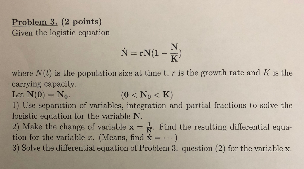 Solved Problem 3. (2 points) Given the logistic equation N = | Chegg.com