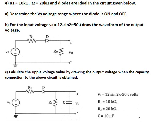 Solved 4) R1 = 10ks, R2 = 20kN and diodes are ideal in the | Chegg.com