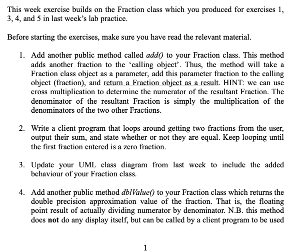 Solved 1. Write a class called Fraction.java; this class | Chegg.com