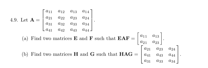 Solved a1 a12 a13 a14 4.9. Let A21 a22 a23 a24 a31 a32 a33 | Chegg.com