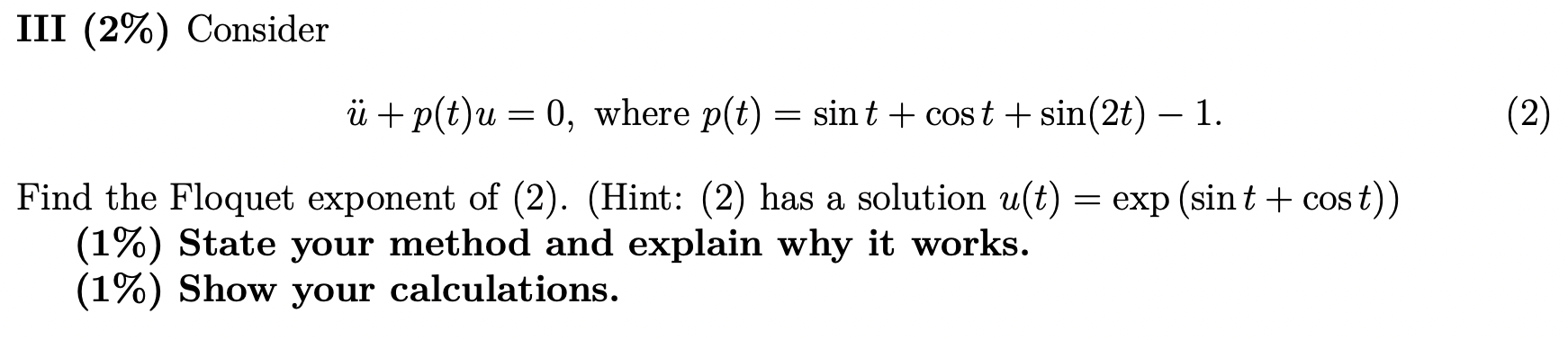 III (2\%) Consider u¨+p(t)u=0, where | Chegg.com