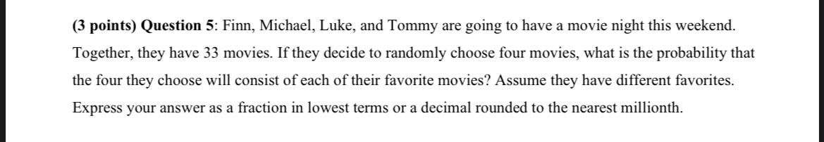 Solved (3 points) Question 5: Finn, Michael, Luke, and Tommy | Chegg.com