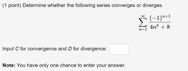 Solved (1 point) Determine whether the following series | Chegg.com