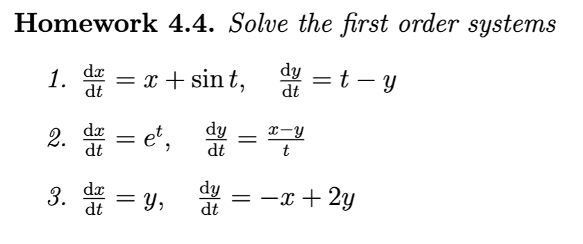 Solved Homework 4.4. Solve the first order systems 1. | Chegg.com