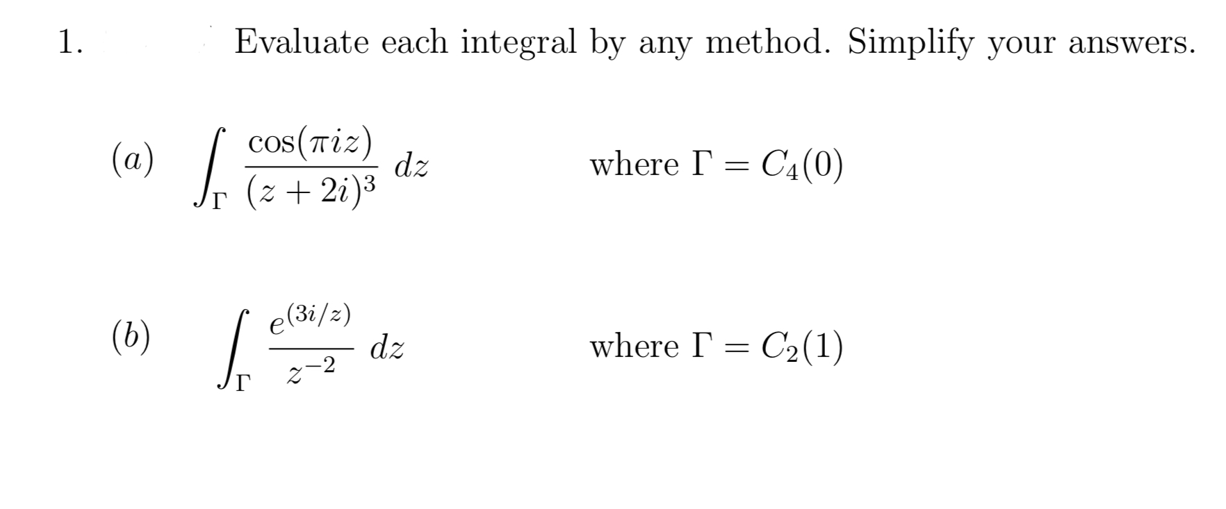 Solved 1. Evaluate each integral by any method. Simplify | Chegg.com