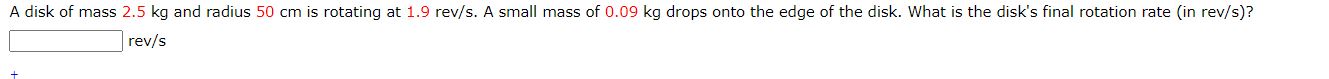 Solved A disk of mass 2.5kg and radius 50cm is rotating at | Chegg.com