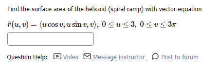 Solved Find the surface area of the helicoid (spiral ramp) | Chegg.com